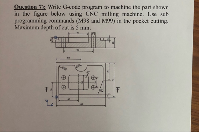 Solved ion 7 Write G code Program To Machine The Part Chegg