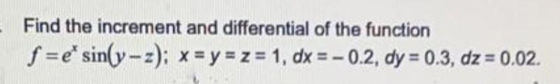 Solved Find the increment and differential of the function f | Chegg.com