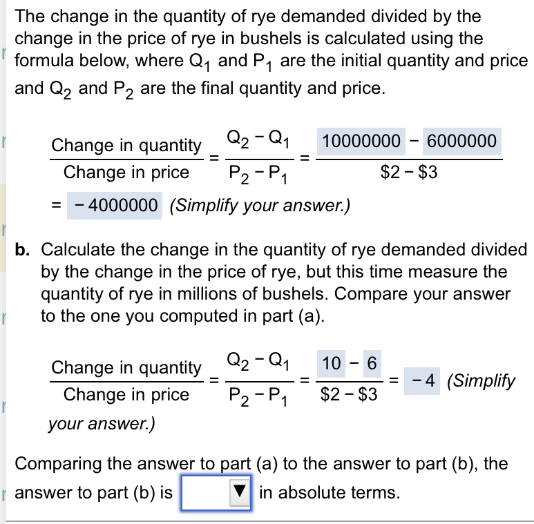 Solved The change in the quantity of rye demanded divided by | Chegg.com