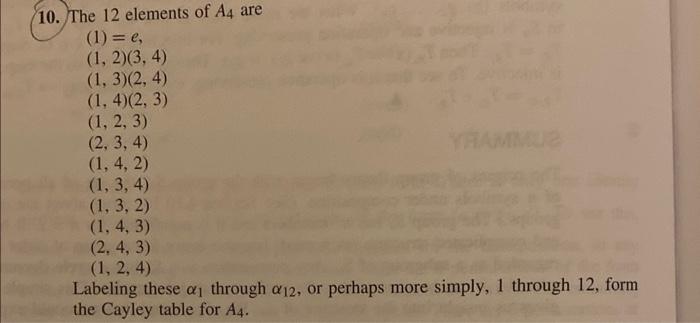 Solved 10. The 12 elements of A4 are (1) =e (1,2)(3,4) | Chegg.com