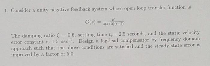Solved Consider a unity negative feedback system whose open | Chegg.com