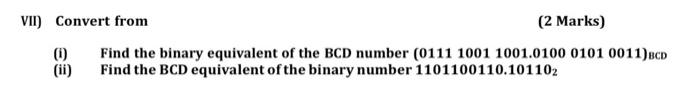 Solved VII Convert from (2 Marks) 0 Find the binary | Chegg.com