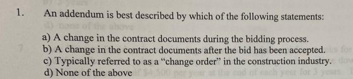 Solved An addendum is best described by which of the | Chegg.com