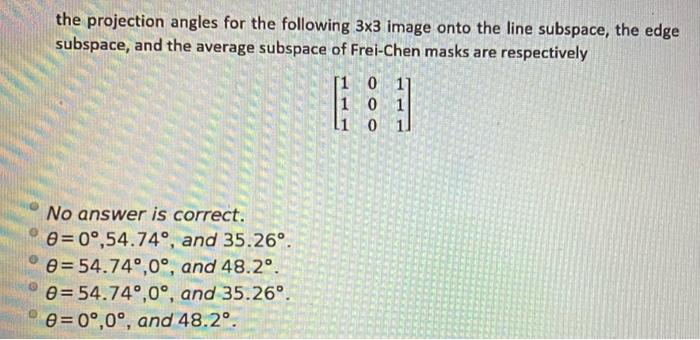 Solved the projection angles for the following 3x3 image | Chegg.com