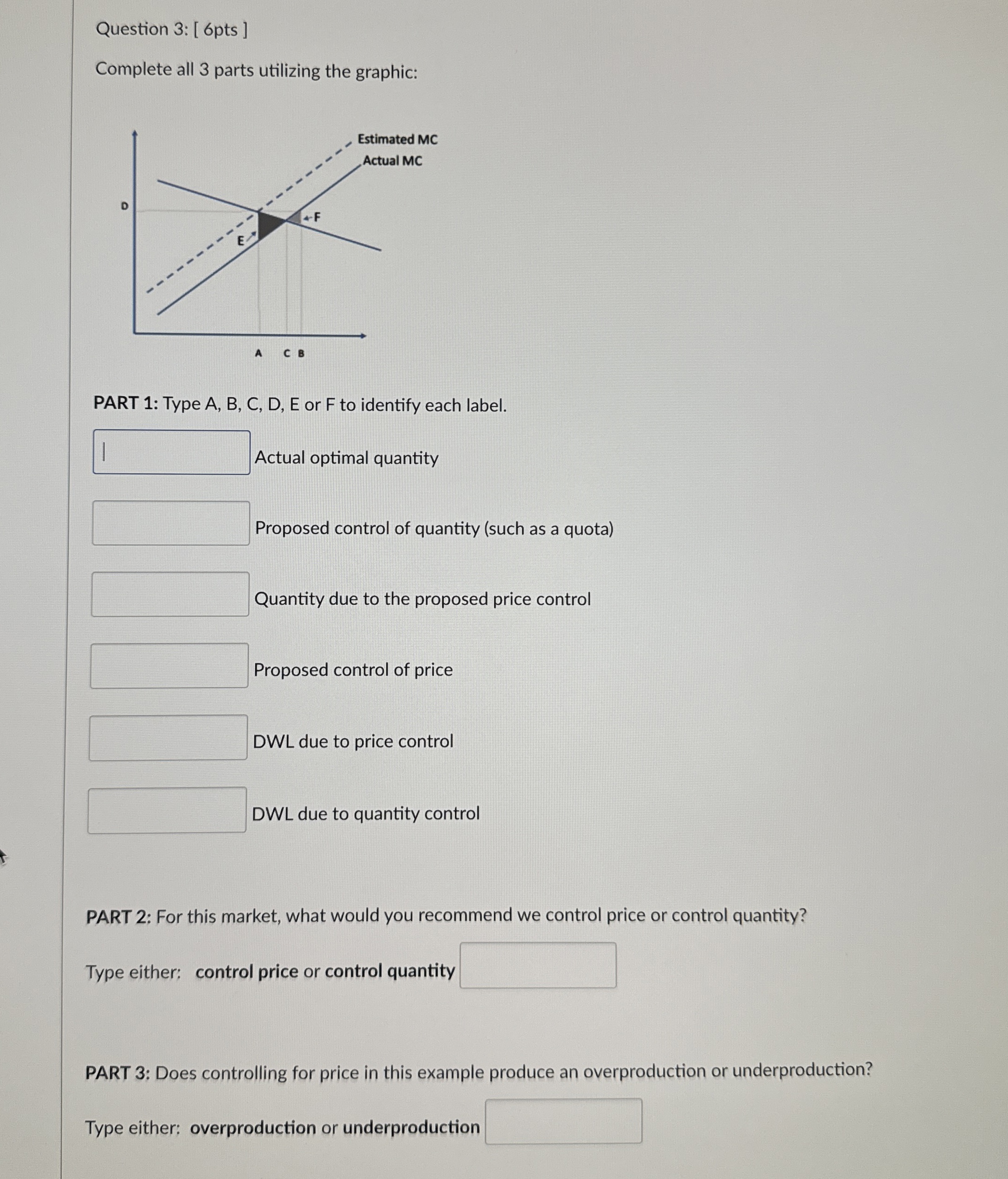 Solved Question 3: [ 6pts ]Complete all 3 ﻿parts utilizing | Chegg.com