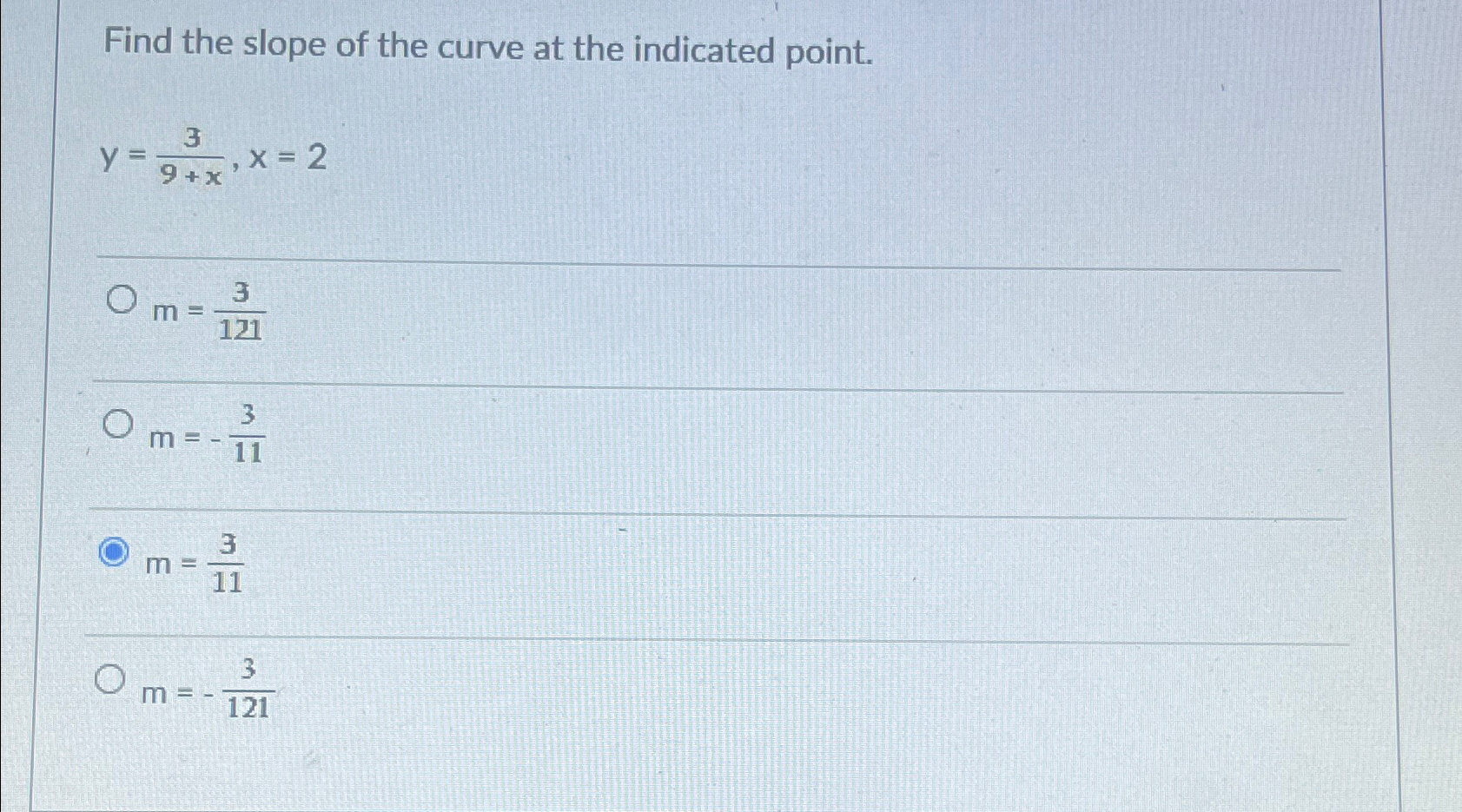 Solved Find the slope of the curve at the indicated | Chegg.com