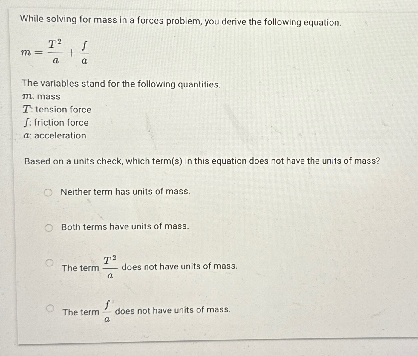 Solved While solving for mass in a forces problem, you | Chegg.com