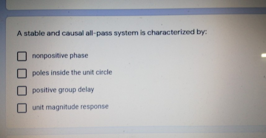Solved A stable and causal all-pass system is characterized | Chegg.com