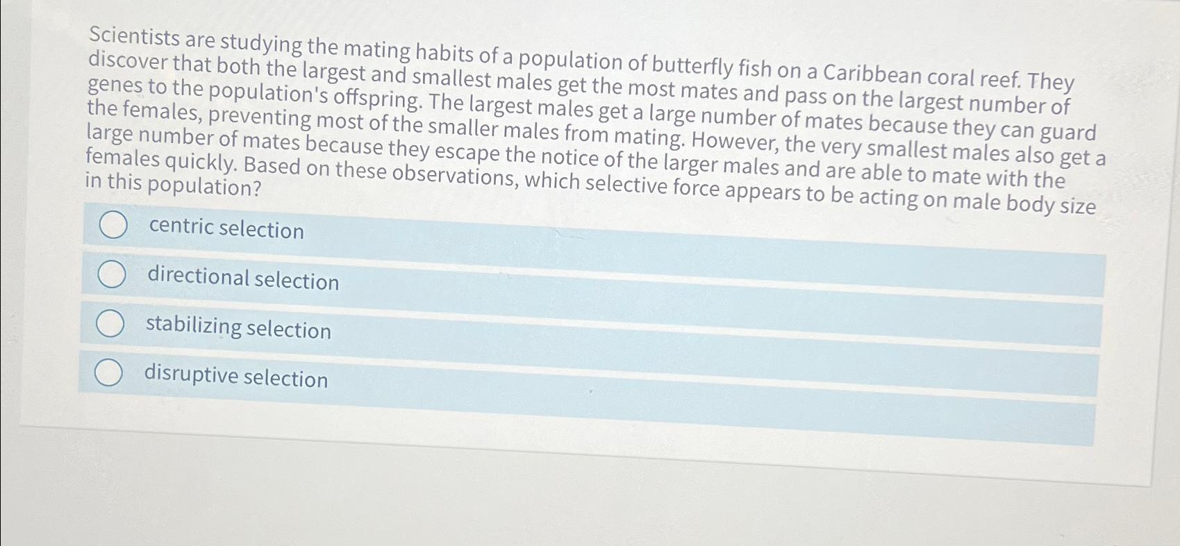 Solved Scientists are studying the mating habits of a | Chegg.com