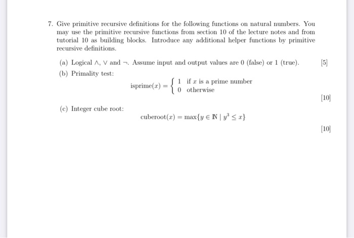 7. Give primitive recursive definitions for the | Chegg.com 7. Give primitive recursive definitions for the | Chegg.com