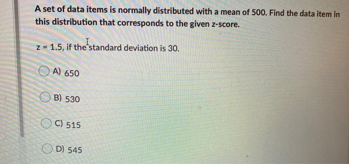 Solved A set of data items is normally distributed with a | Chegg.com
