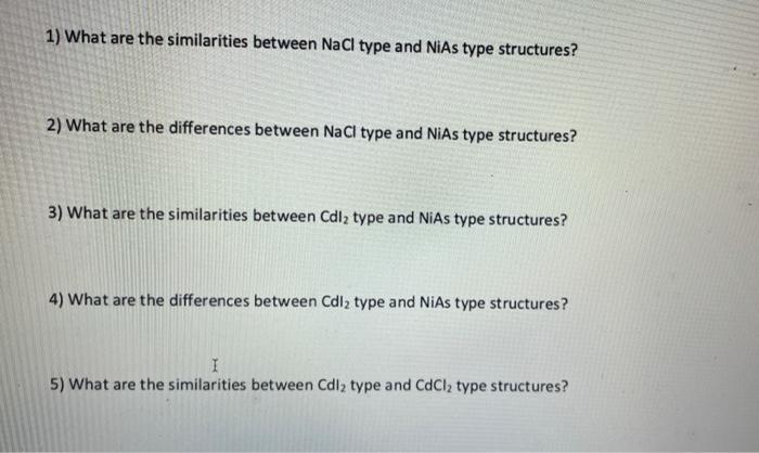 Solved 1) What are the similarities between NaCl type and | Chegg.com