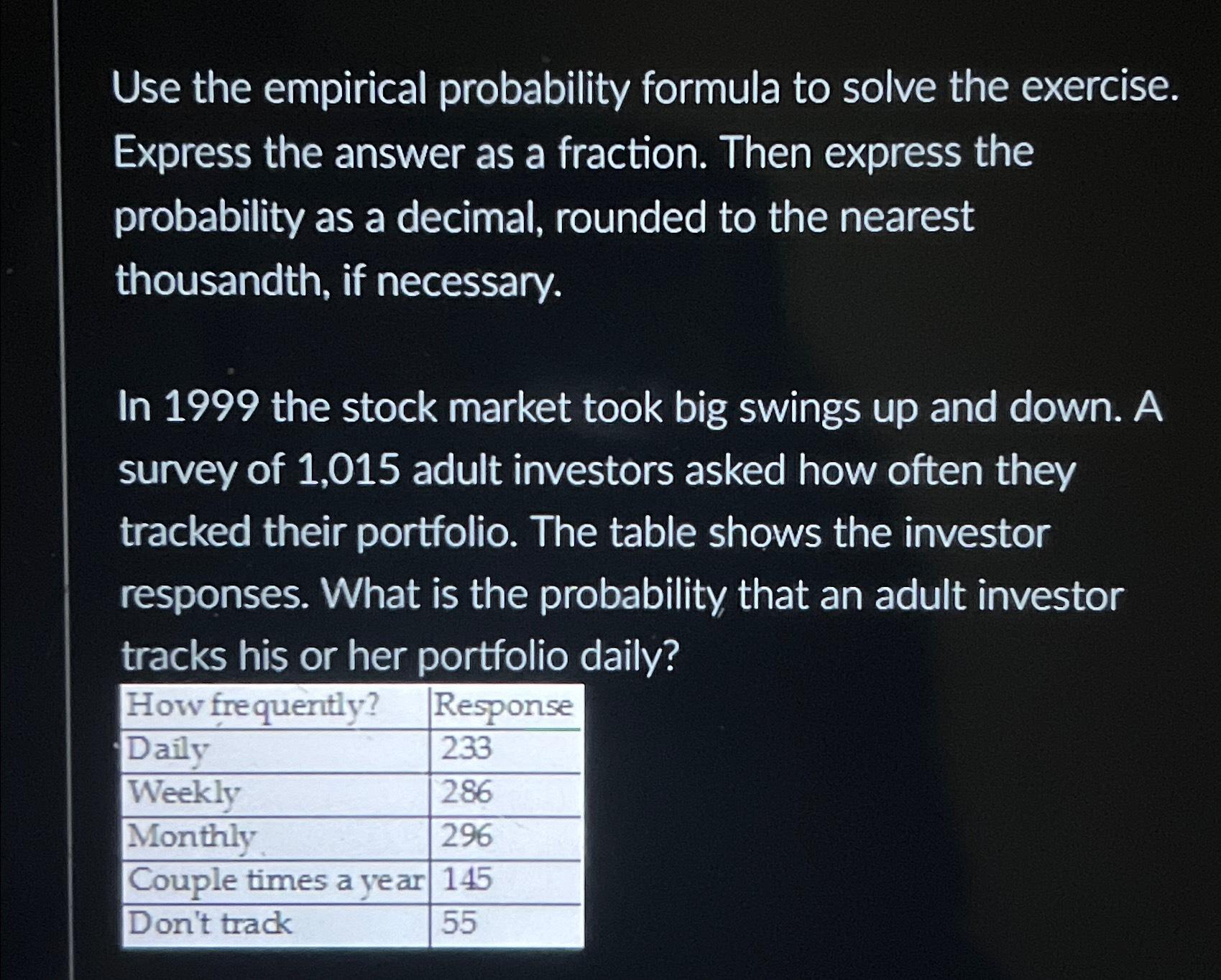 Use the empirical probability formula to solve the | Chegg.com