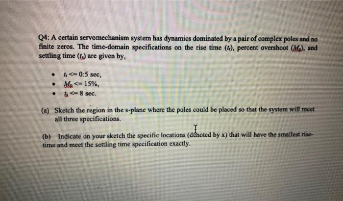 Solved Q4: A certain servomechanism system has dynamics | Chegg.com