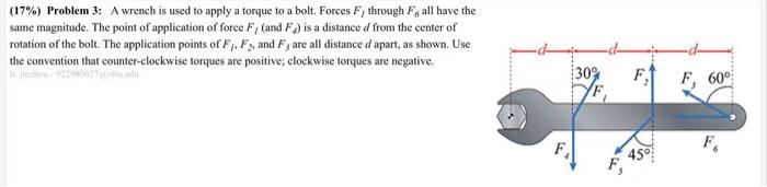 Solved (17%) Problem 3: A wrench is used to apply a torque | Chegg.com
