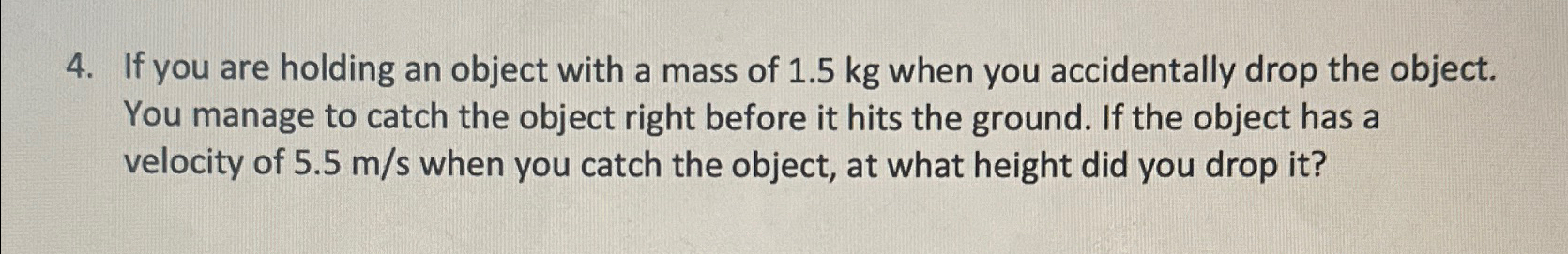 Solved If you are holding an object with a mass of 1.5kg | Chegg.com