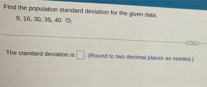 Solved Find the population standard deviation for the given | Chegg.com