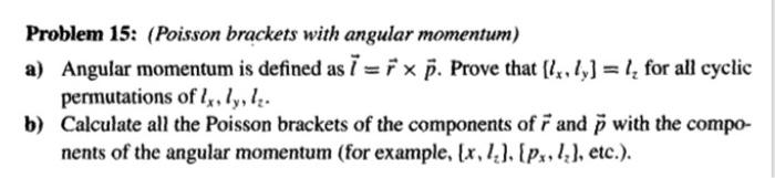 Solved Problem 15: (Poisson brackets with angular momentum) | Chegg.com