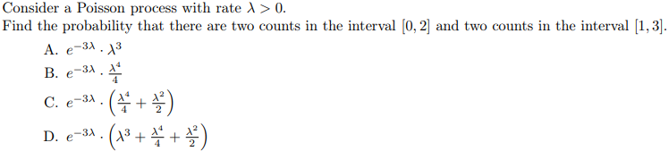 Solved Consider a Poisson process with rate λ>0.Find the | Chegg.com