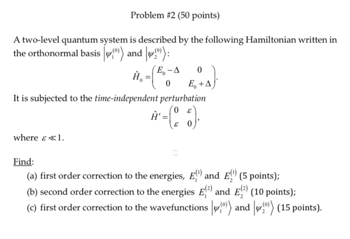 Solved Problem #2 (50 points) A two-level quantum system is | Chegg.com