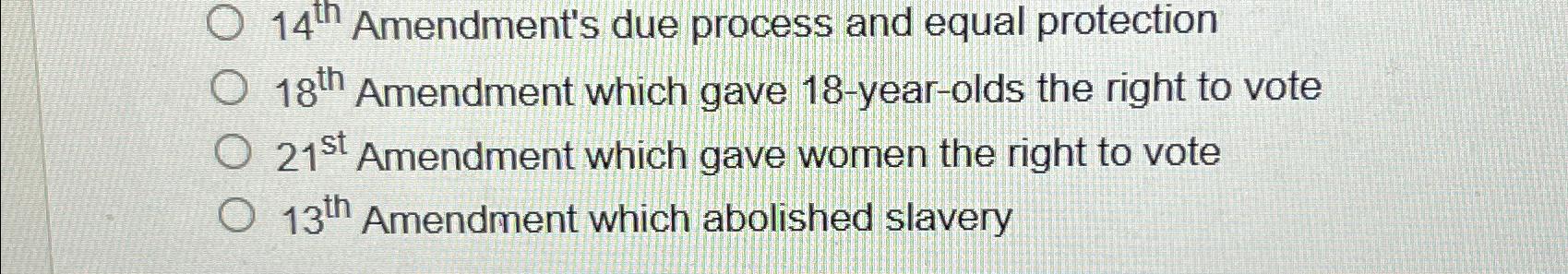 14^(th ) Amendment's due process and equal protection | Chegg.com
