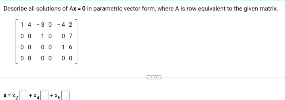 Solved Describe all solutions of Ax=0 in parametric vector | Chegg.com