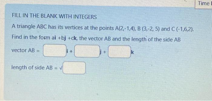 Solved FILL IN THE BLANK WITH INTEGERS A triangle ABC has | Chegg.com