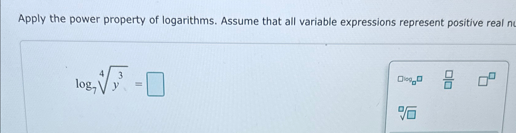 Solved Apply the power property of logarithms. Assume that | Chegg.com