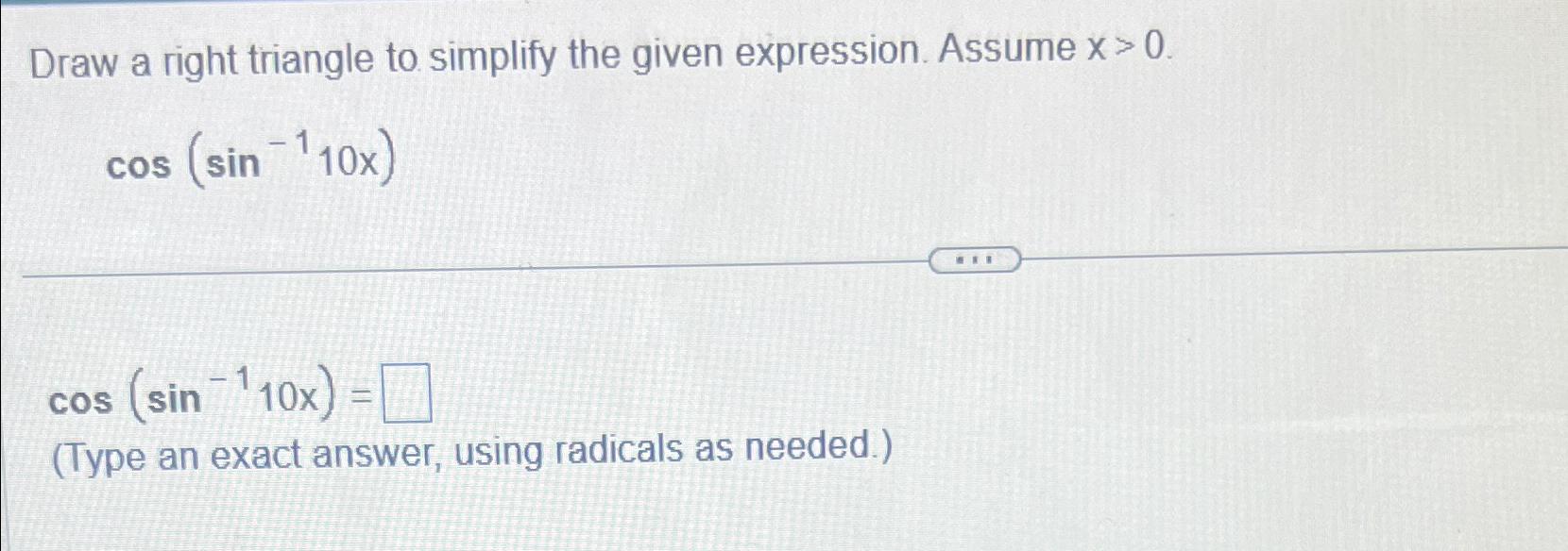 Solved Draw a right triangle to simplify the given | Chegg.com