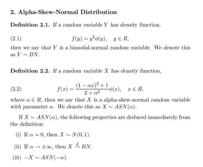 Solved 2. Alpha-Skew-Normal Distribution Definition 2.1. If | Chegg.com