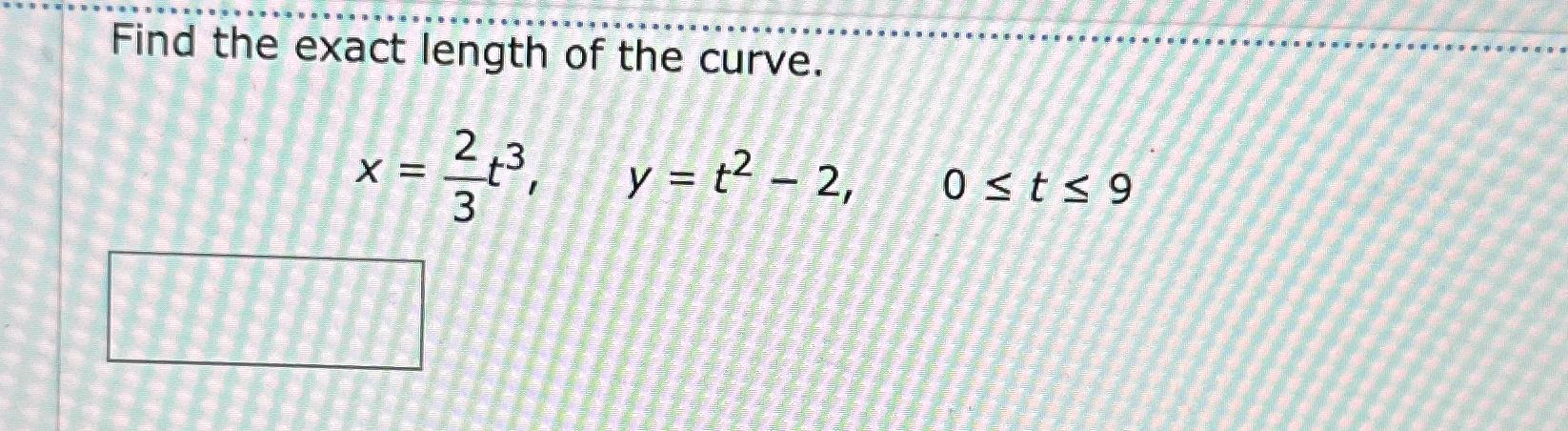 Solved Find the exact length of the | Chegg.com