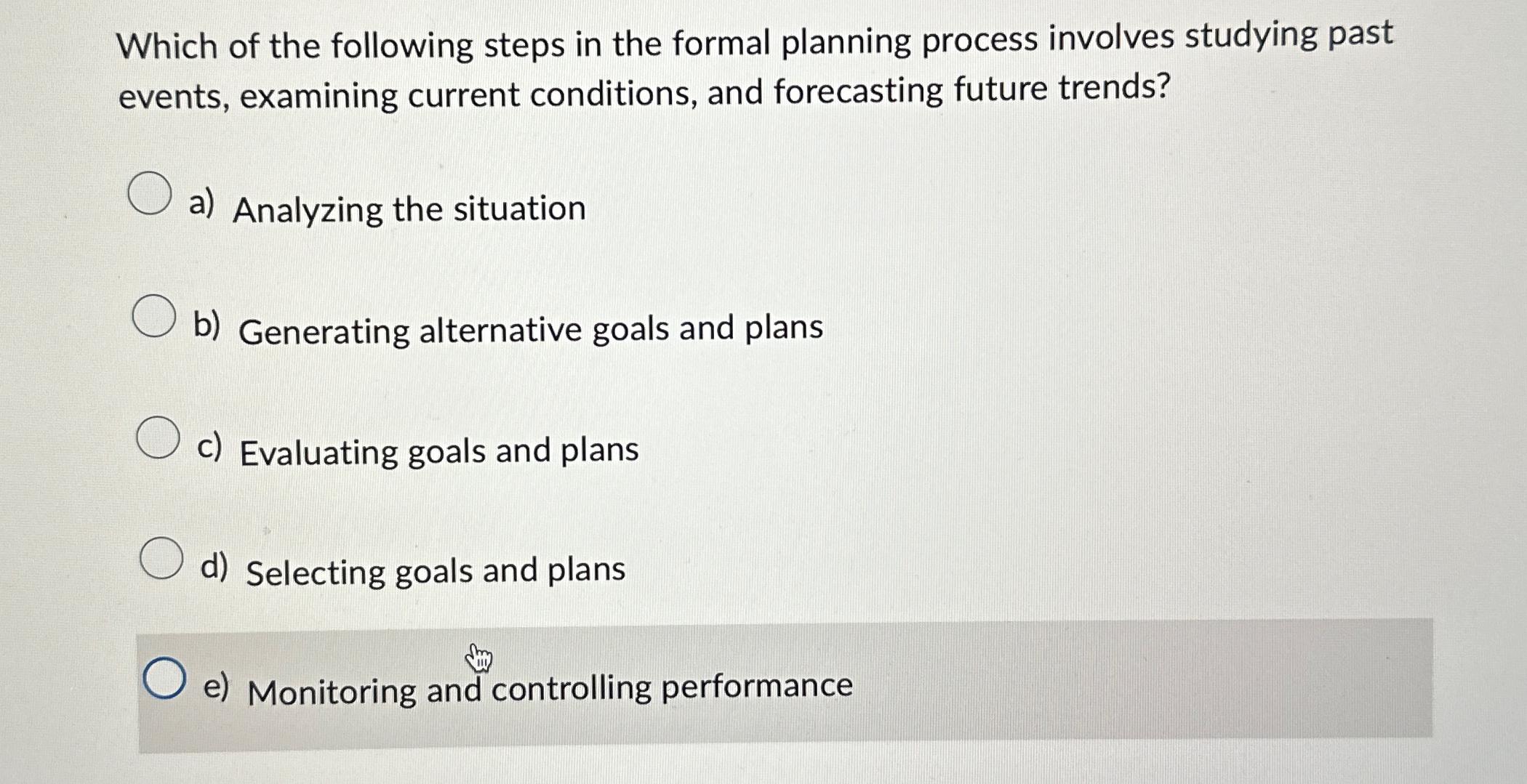 Solved Which of the following steps in the formal planning | Chegg.com