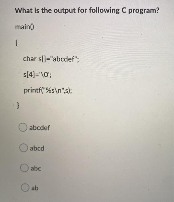 Solved What is the output for following C program? main() { | Chegg.com