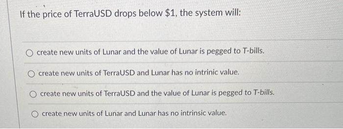 Solved If the price of TerraUSD drops below $1, the system | Chegg.com