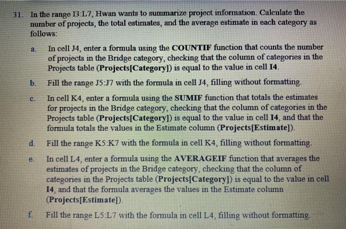Solved 31. In the range 13:L7, Hwan wants to summarize | Chegg.com