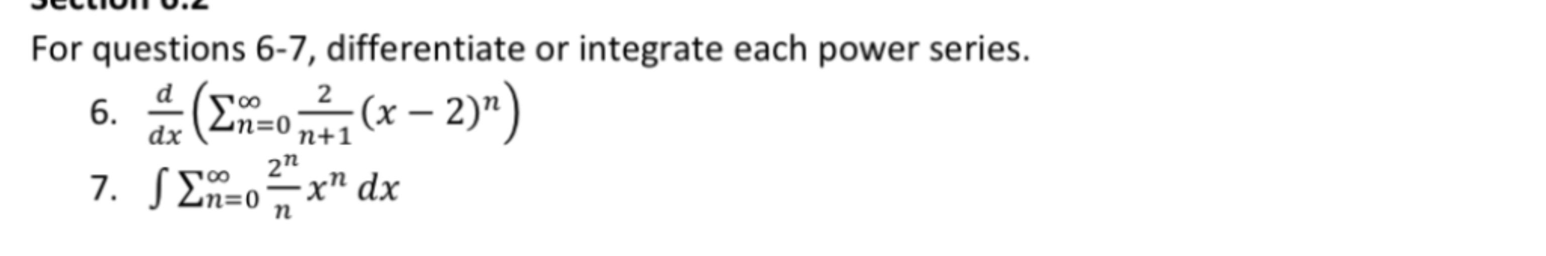 Solved For questions 6-7, ﻿differentiate or integrate each | Chegg.com