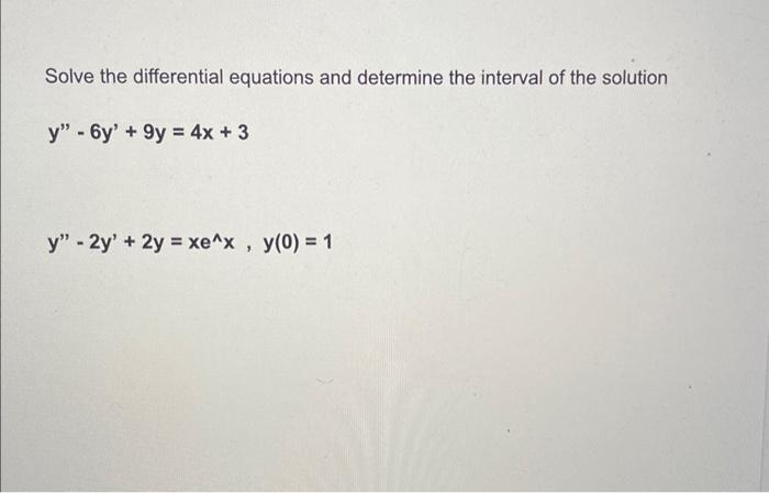 Solved Solve the differential equations and determine the | Chegg.com