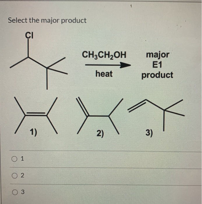 Solved Select the major product CI CH3CH2OH major E1 product | Chegg.com