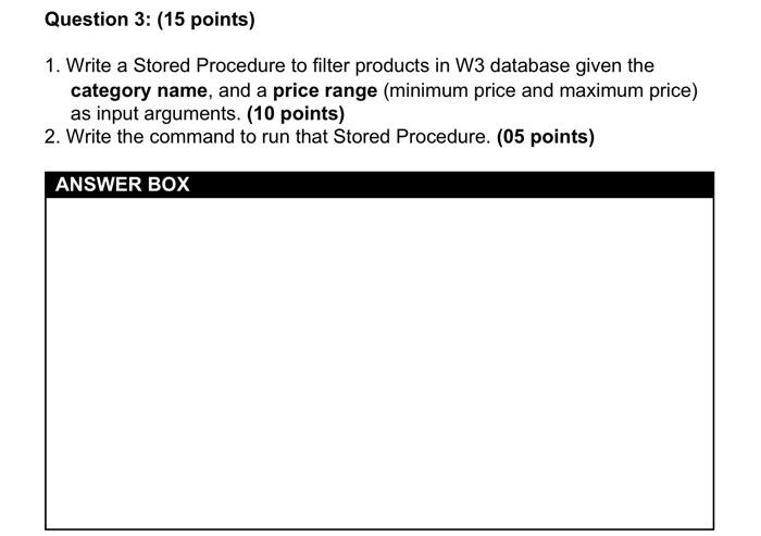 Question 3: (15 points) 1. Write a Stored Procedure | Chegg.com