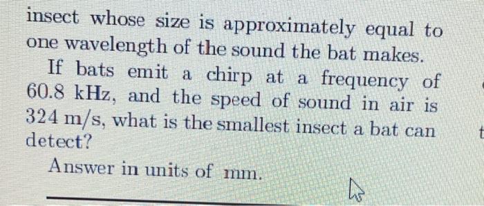 Solved points A bat can detect small objects such as an | Chegg.com