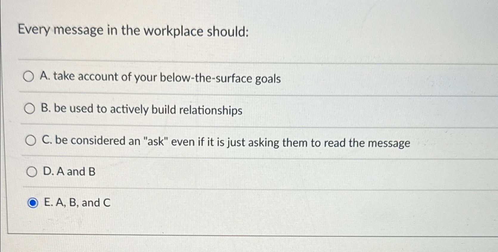 Solved Every message in the workplace should:A. ﻿take | Chegg.com