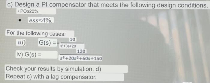Solved c) Design a PI compensator that meets the following | Chegg.com