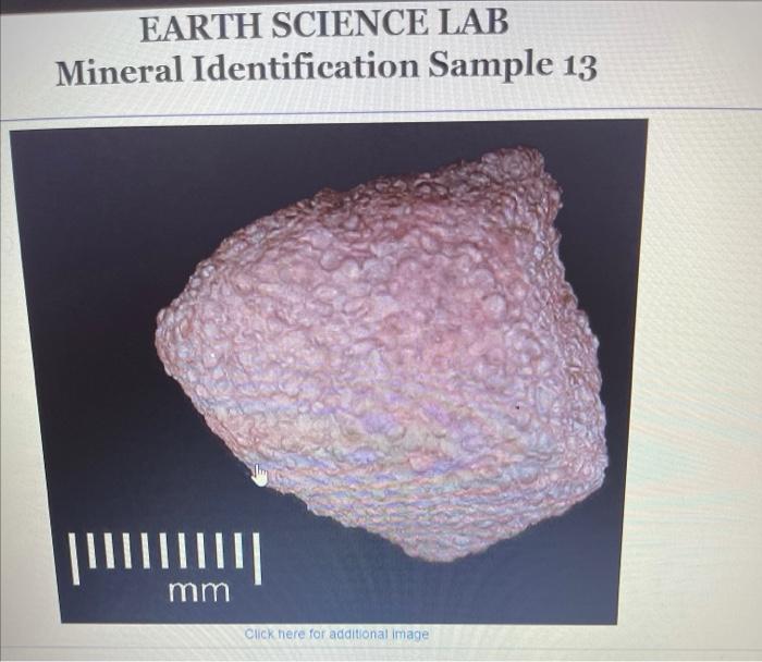 Solved EARTH SCIENCE LAB Mineral Identification Sample 13 mm | Chegg.com