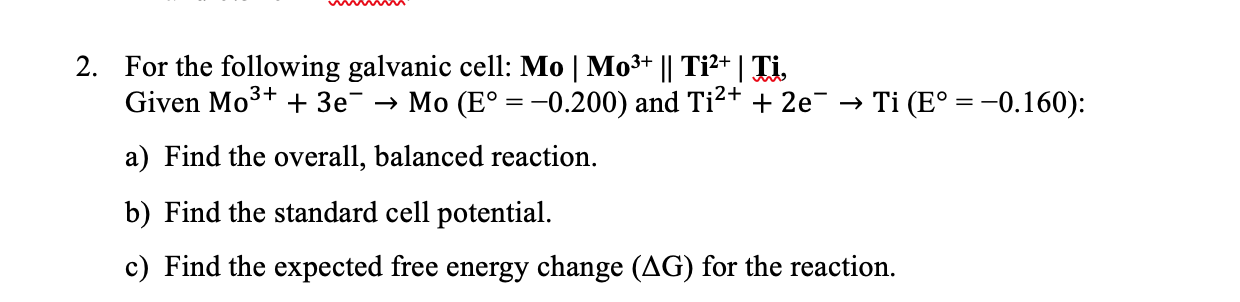 Solved For the following galvanic cell: | Chegg.com
