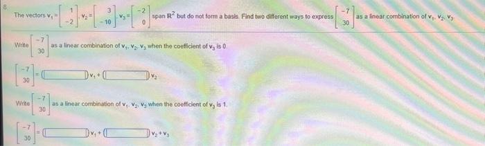 Solved The vectors v1=[1−2]v2=[3−10],v2=[−20] span R2 but do | Chegg.com