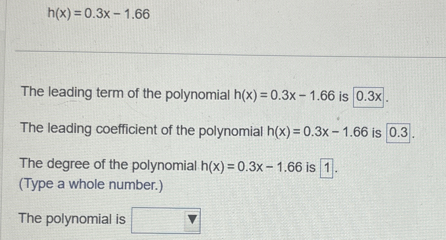 Solved h(x)=0.3x-1.66The leading term of the polynomial | Chegg.com