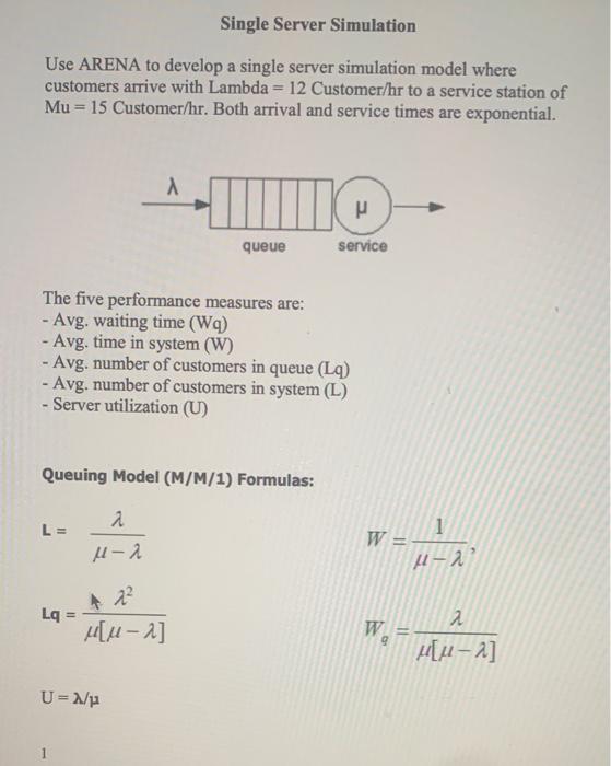Solved Single Server Simulation Use ARENA to develop a | Chegg.com