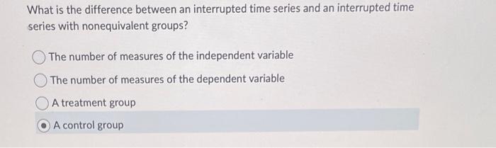 Solved What is the difference between an interrupted time | Chegg.com