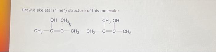 Solved Draw a skeletal ("line") structure of this | Chegg.com