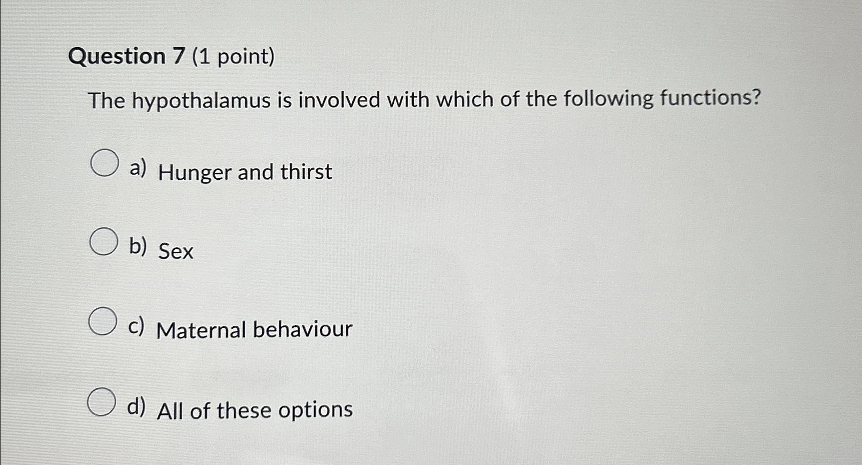 Solved Question 7 (1 ﻿point)The hypothalamus is involved | Chegg.com